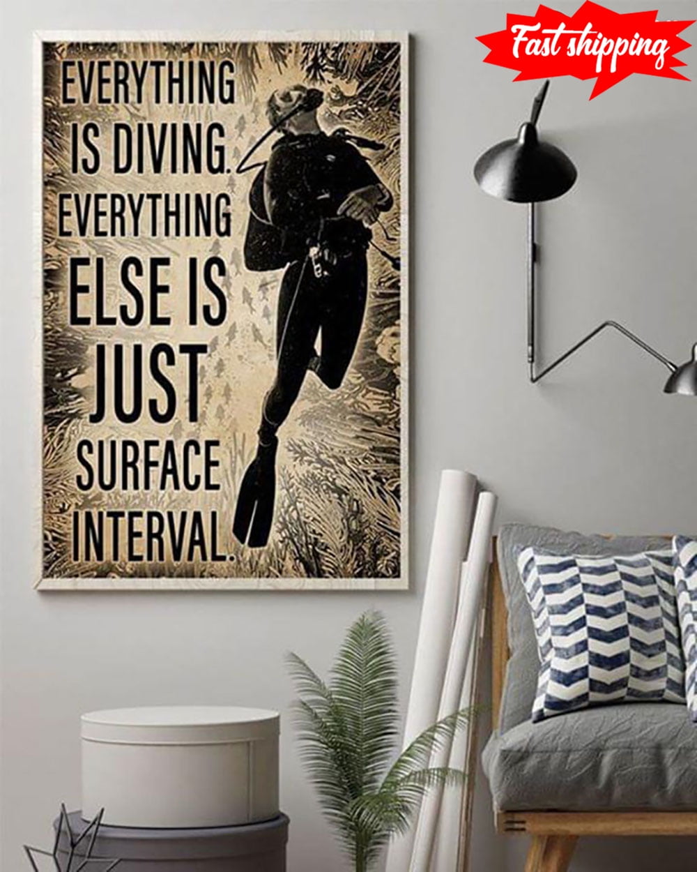 Scuba Diving Diver Everything Is Diving. Everything Else Is Just Surface Interval 16 x 24 Inch ...