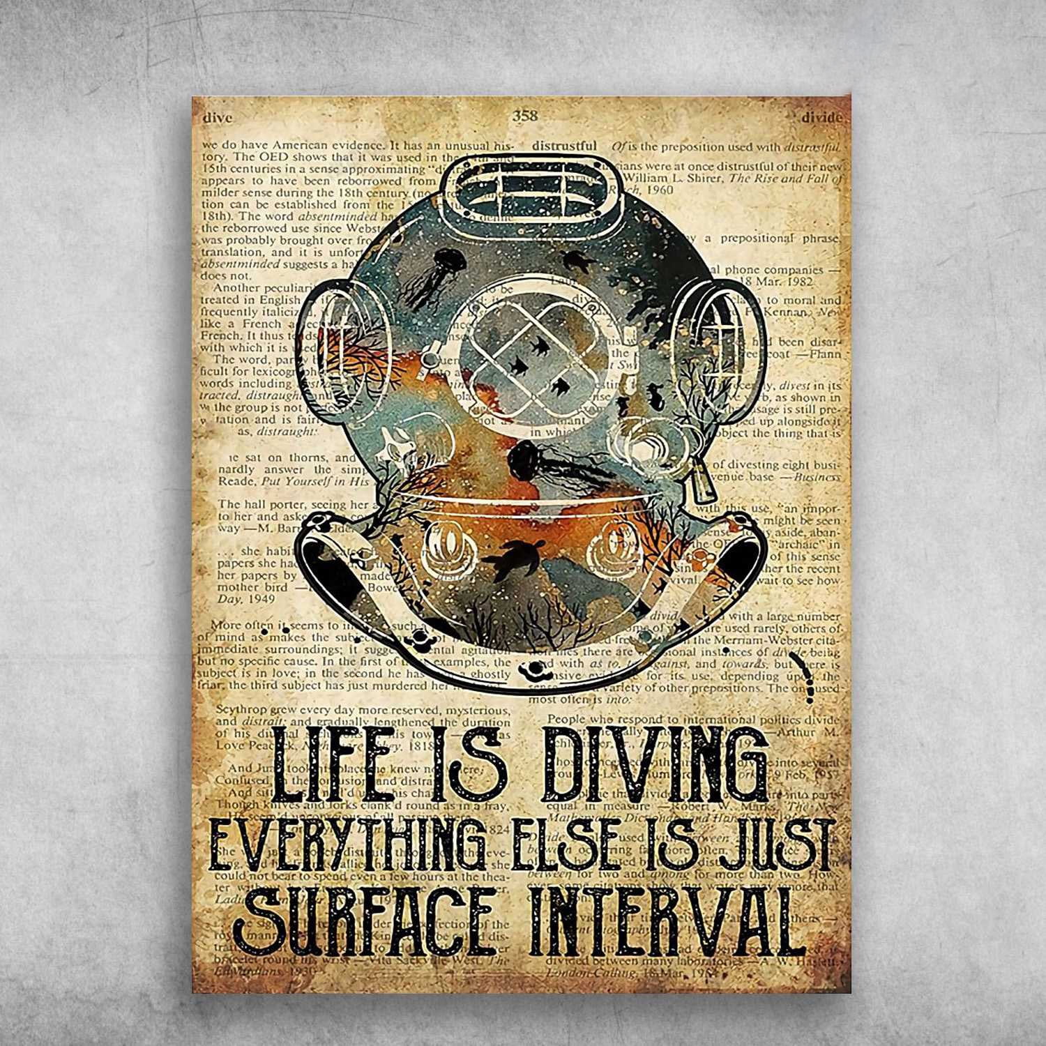 Scuba Diving - Life Is Diving, Everything Else Is Just, Surface Interval 16 x 24 Inch Poster ...