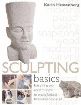 Pre-Owned Sculpting Basics: Everything You Need to Know to Create Three ...