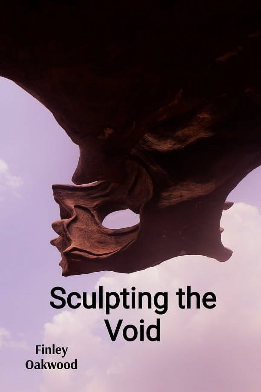 Sculpting the Void: Confronting Absence and Presence in Three ...