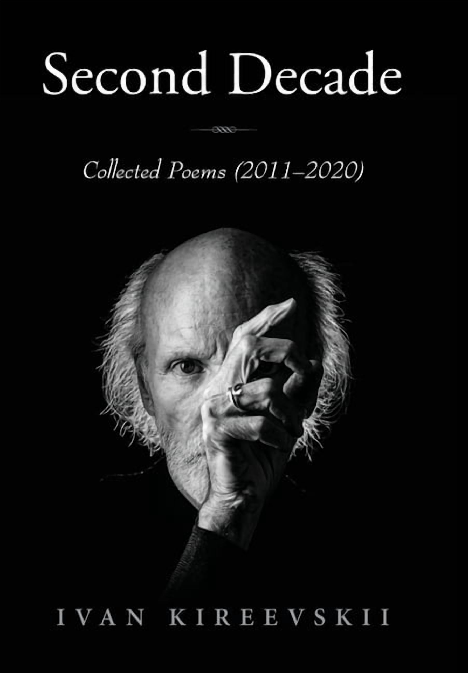 Sculptum Est Prosa: Second Decade: Collected Poems (2011-2020 ...