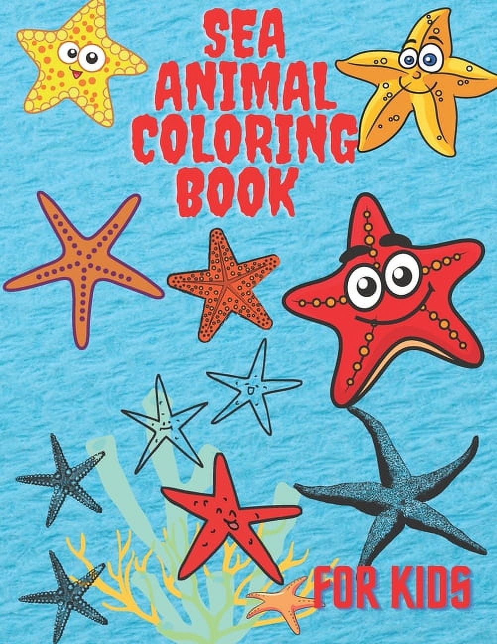 Sea Animal Coloring Book: A Coloring Book for Kids! (Paperback ...