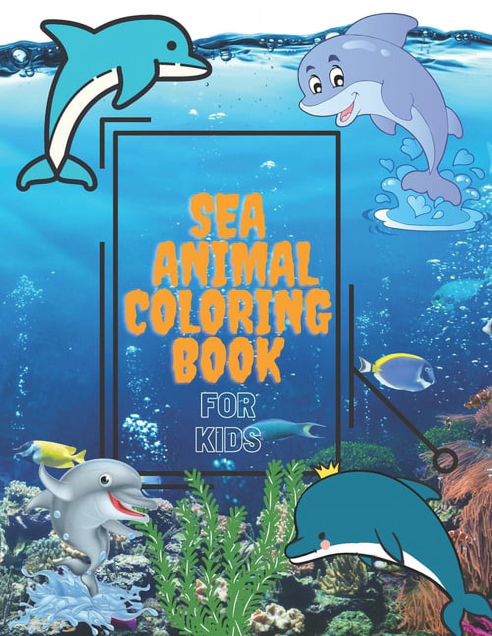 Sea Animal Coloring Book: Under the Sea Animals to Color for Early ...