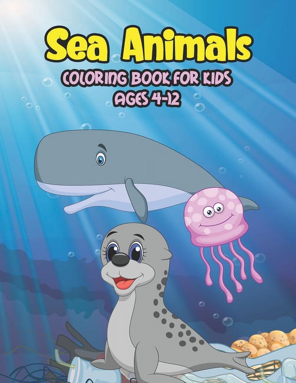 Sea Animals Coloring Book For Kids Ages 4-12: A Great Ocean Animals ...