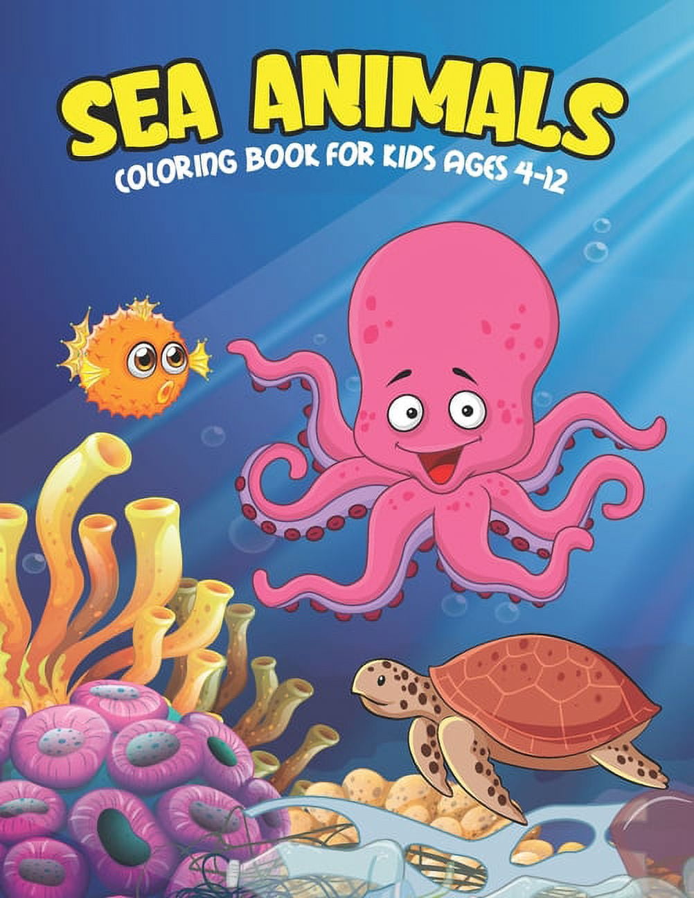 Sea Animals Coloring Book For Kids Ages 4-12: A Great Ocean Activity ...