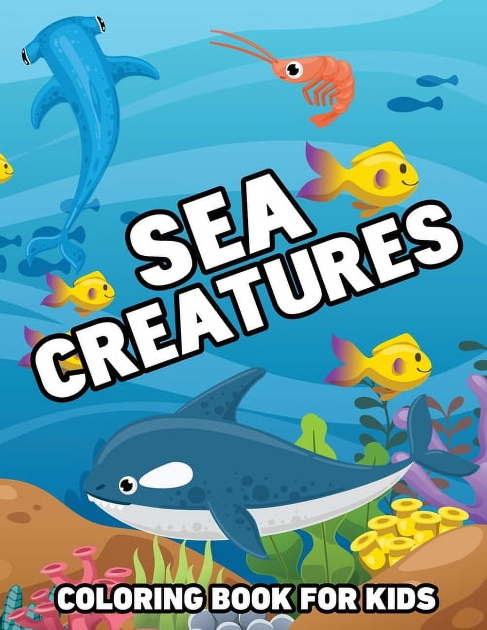Sea Creature Coloring Book: Sea Creature Coloring Book for Toddlers ...