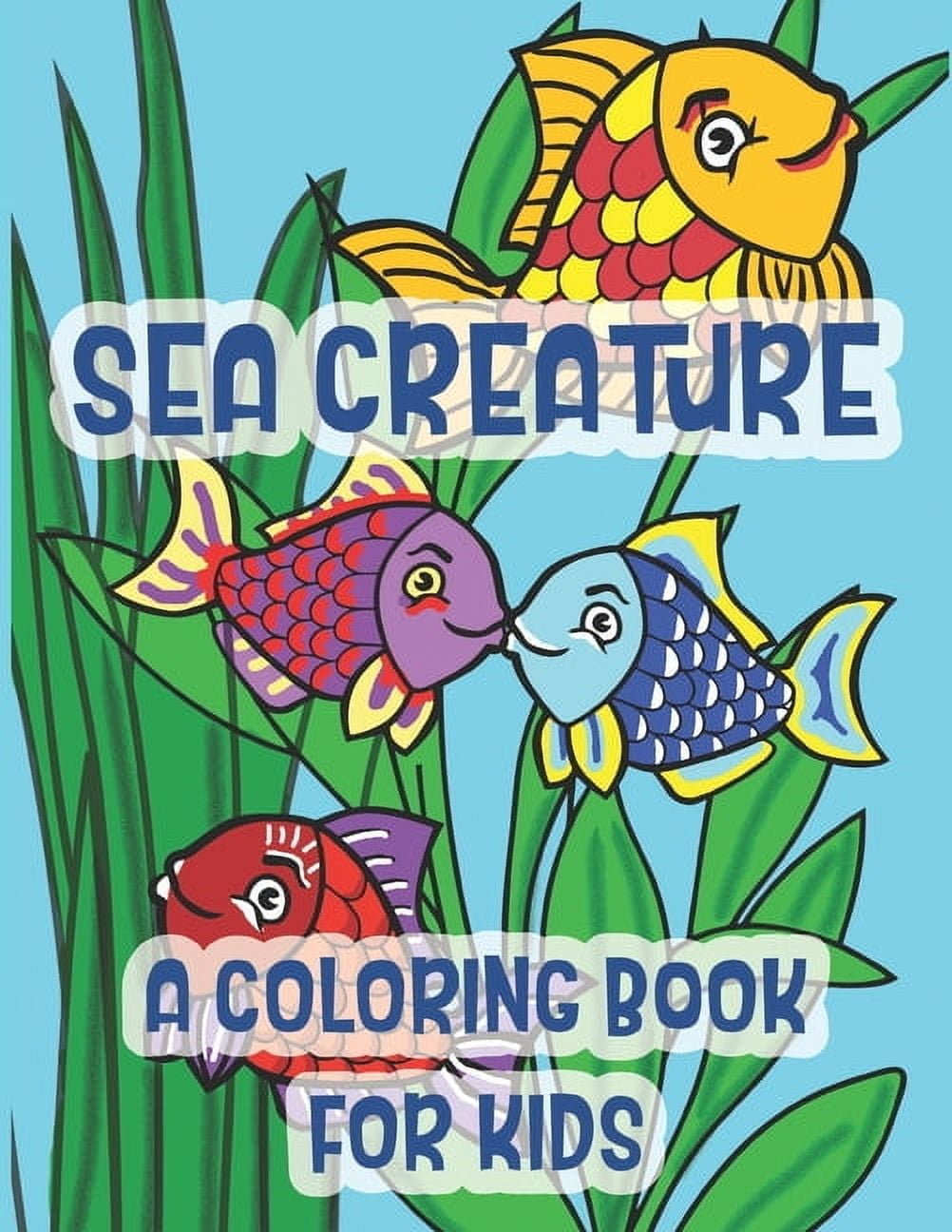 Sea Creatures A Coloring Book For Kids : Marine Life Kissing Fish Of ...