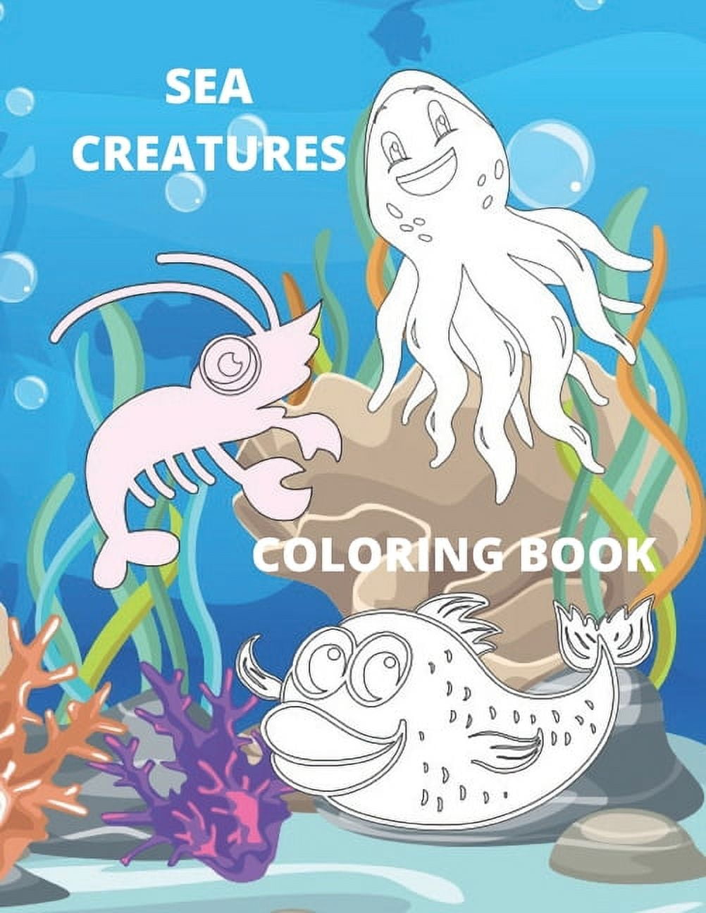 Sea Creatures Coloring Book: A Coloring Book For Kids Amazing Ocean ...