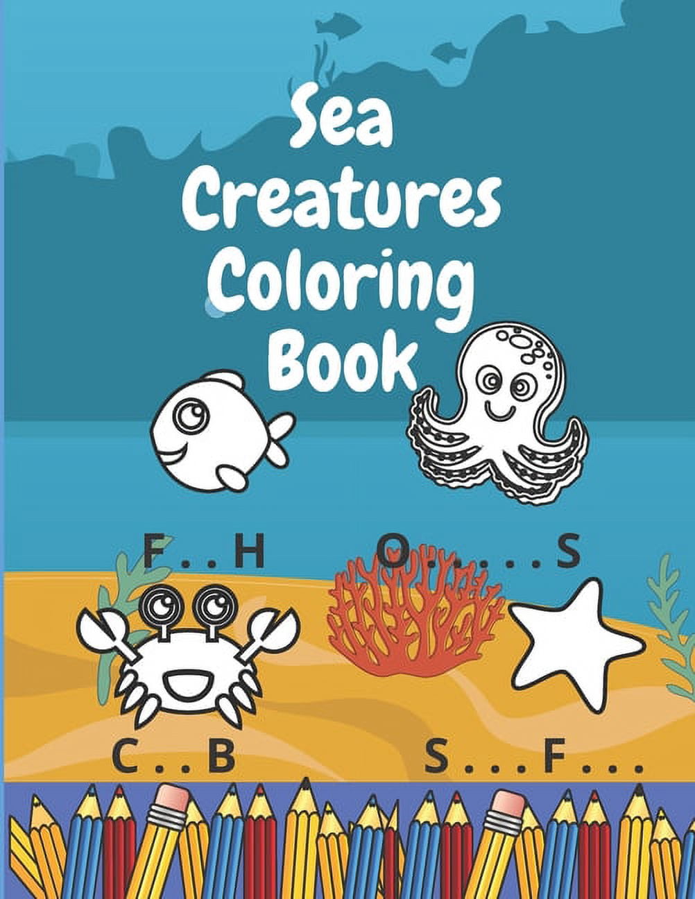 Sea Creatures Coloring Book: Call Paint And Draw (Paperback) - Walmart.com