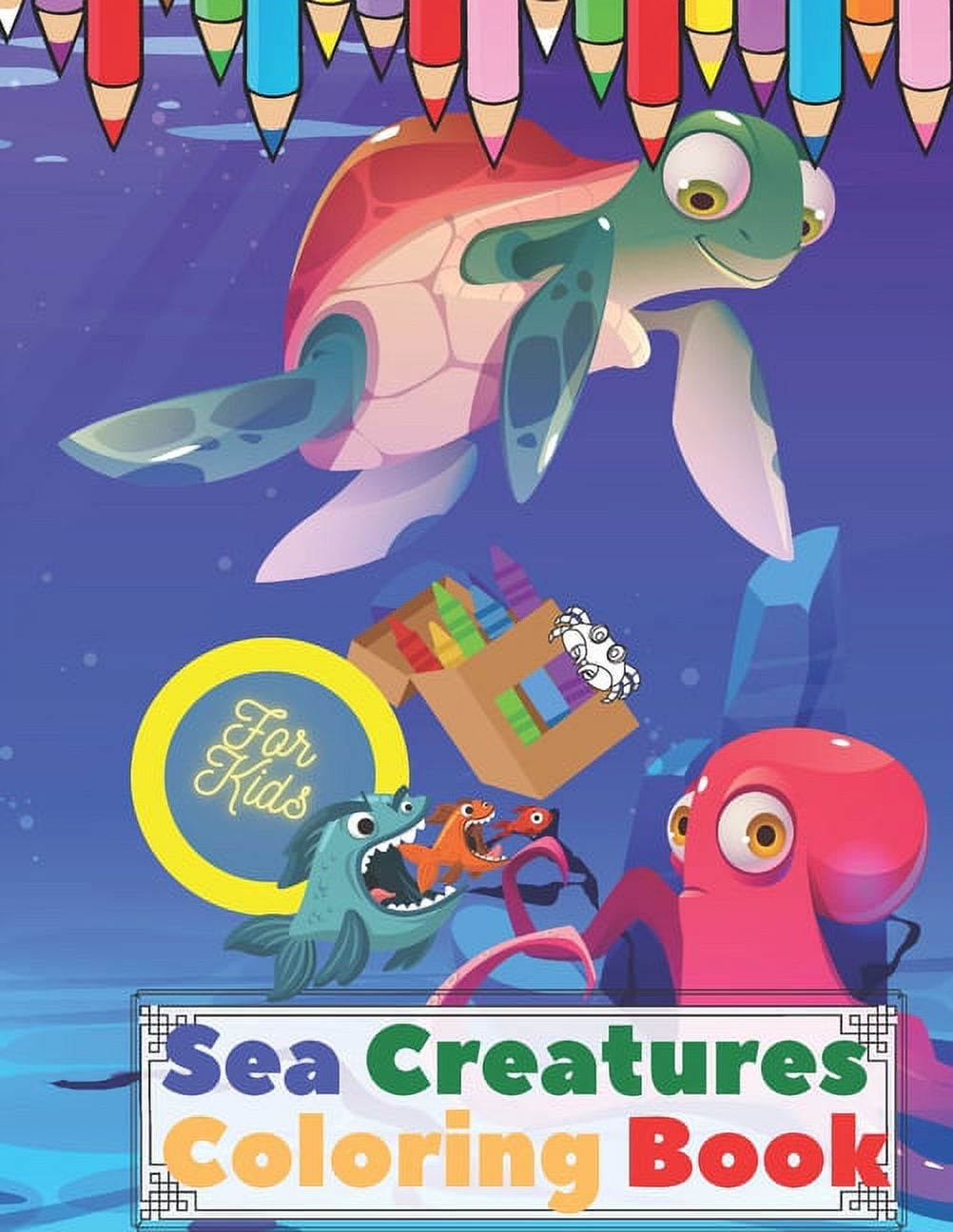 Sea Creatures Coloring Book For Kids: Ages 2-8 Featuring 20 Amazing Sea ...