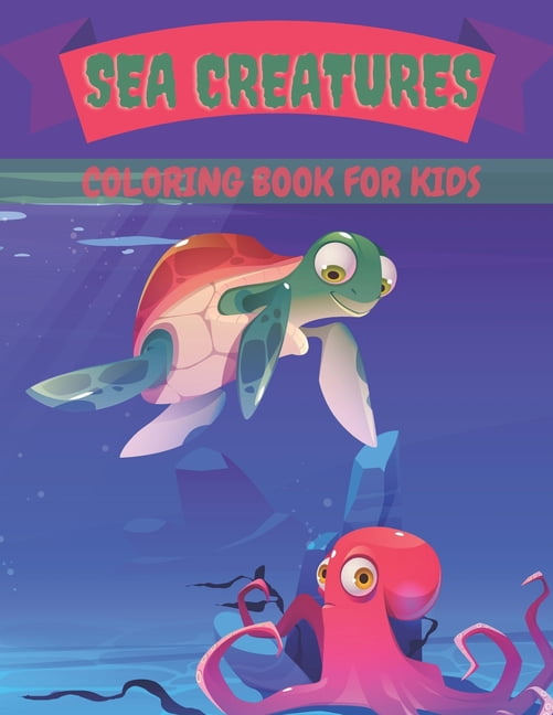 Sea Creatures Coloring Book For Kids: Sea Life Ocean Coloring Book For ...