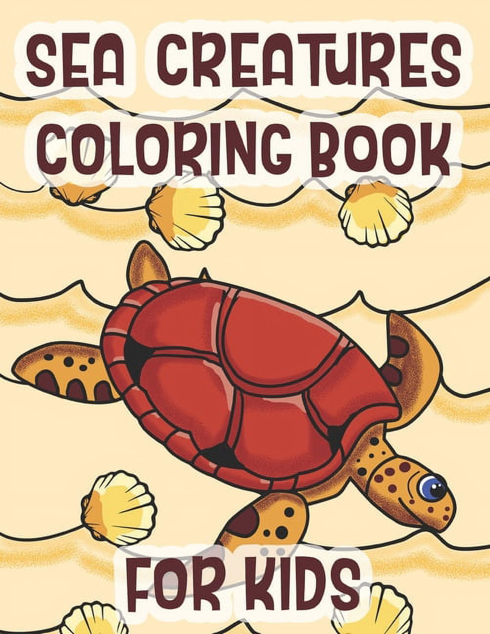 Sea Creatures Coloring Book For Kids: Marine Life Animals Of The Deep ...