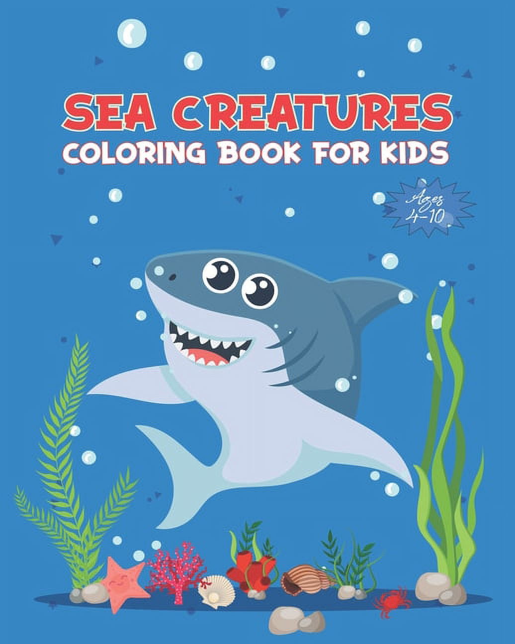 Sea Creatures Coloring Book For Kids Ages 4-10: Ocean Animals Activity ...