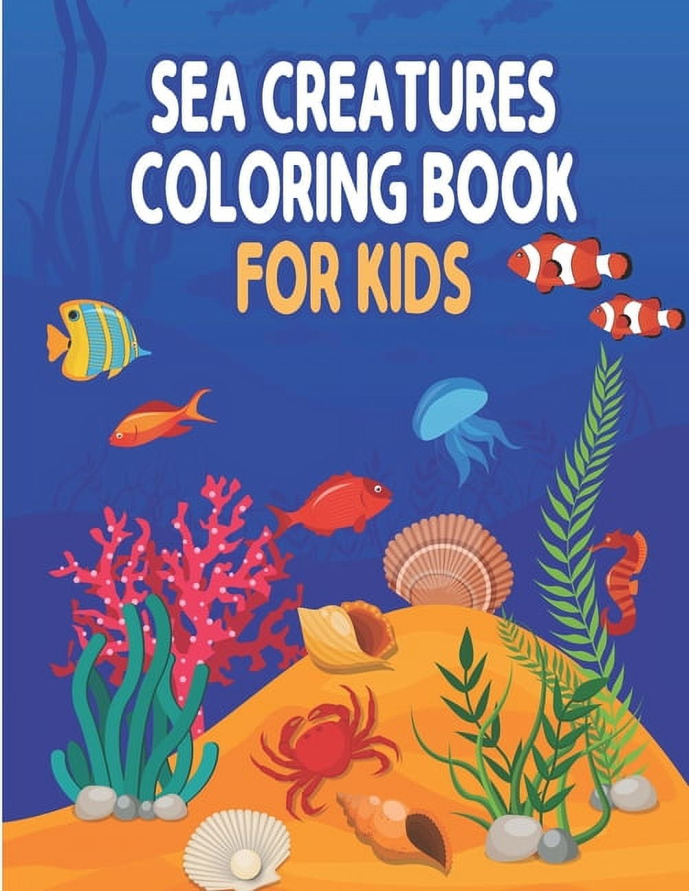 Sea Creatures Coloring Book for Kids: Ocean Kids Coloring Books, Sea ...