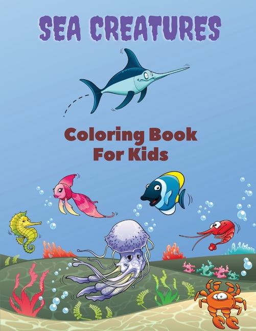 Sea Creatures Coloring Book For Kids: Sea Creatures Coloring Book: Sea ...