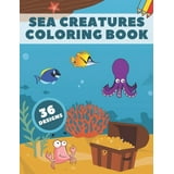 Sea Creatures Coloring Book: Life Under Ocean Coloring Pages For Kids ...