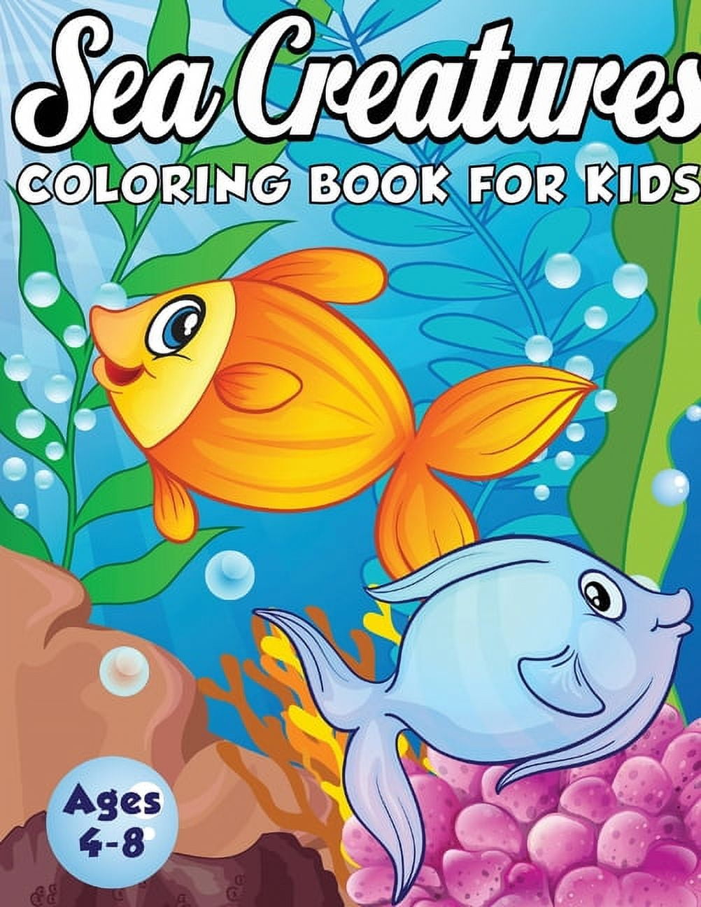 Sea Creatures Coloring Book for Kids Ages 4-8: A Magical Coloring Book ...