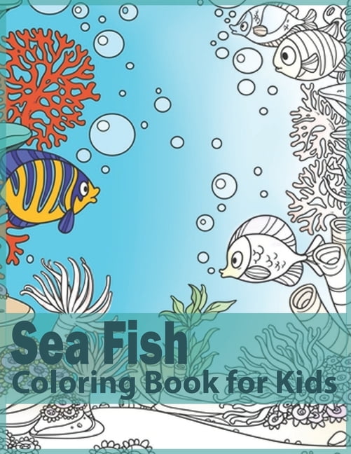 Sea Fish Coloring Book For Kids : Pages For Coloring, Drawing, And ...