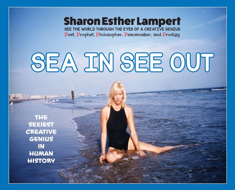 Sea In See Out: Beach Bum Poetry of Prodigy Sharon Esther Lampert ...