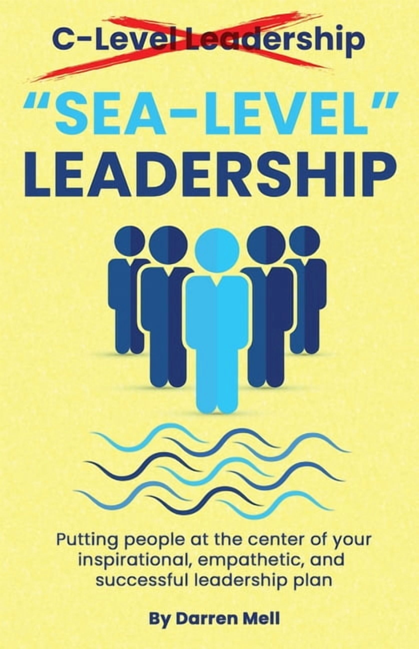 Sea-Level Leadership: Putting People at the Center of your ...