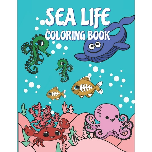 Sea Life Coloring Book: 38 Cute Sea Animal Coloring Pages for Kids, Sea ...