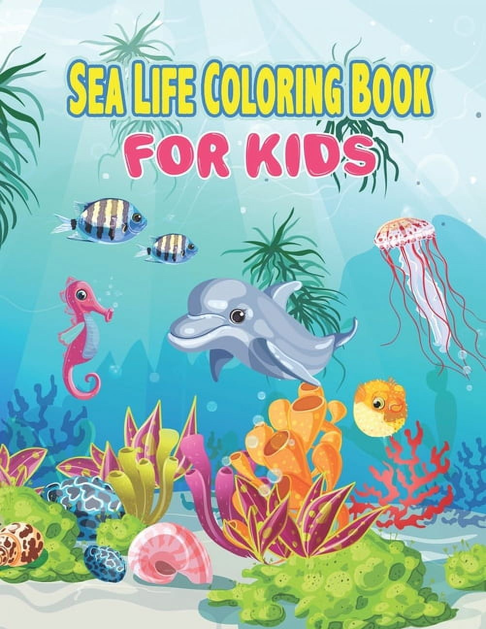 Sea Life Coloring Book for Kids: Sea Creature Coloring Book for Kids ...