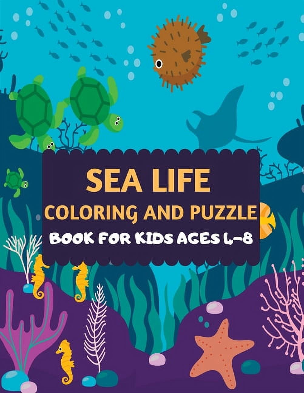 Sea Life Coloring and Puzzle Book For Kids Ages 4-8: Amazing sea ...