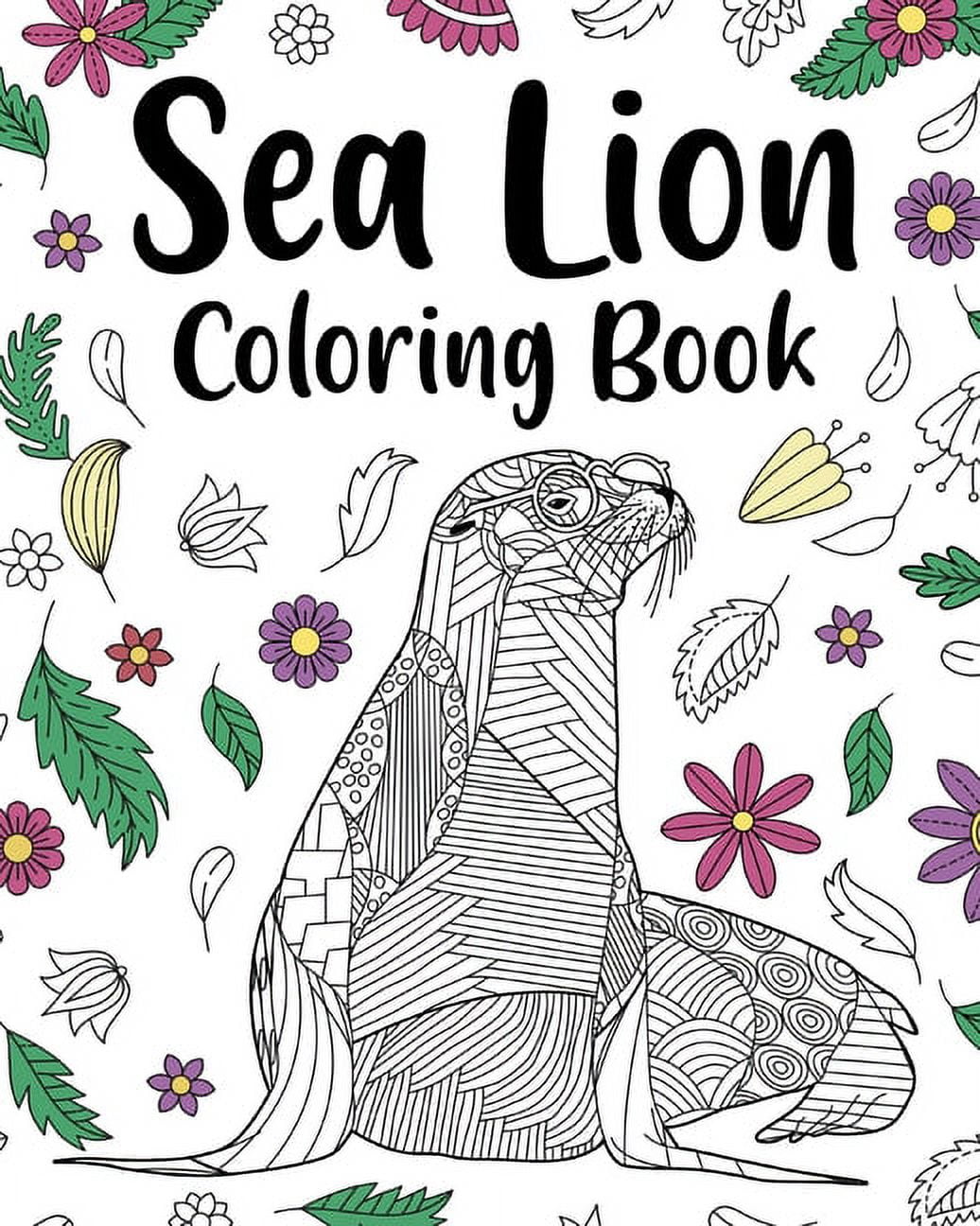 Sea Lion Coloring Book: Mandala Crafts & Hobbies Zentangle Books, Funny ...