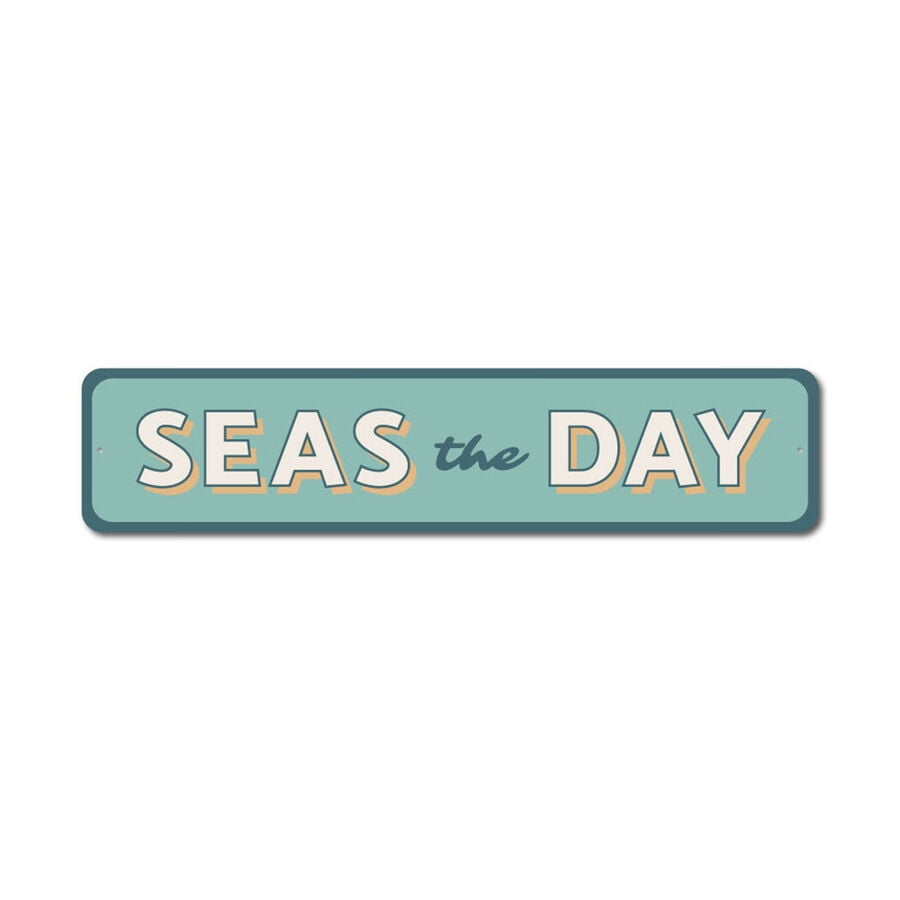 Sea Sign Seas The Day Decor Seas The Day Metal Decor Sign Size: 4 x 16 ...