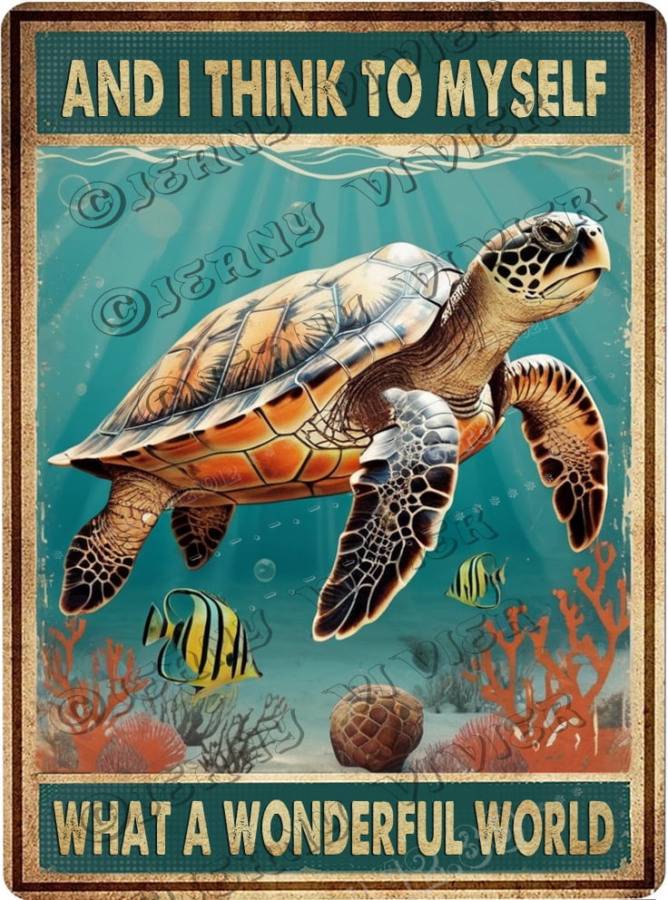 Sea Turtle And I Think To Myself Vintage Aluminum Sign 12x8 IN Sea ...