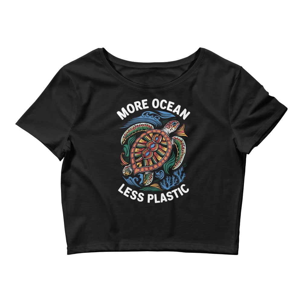 Sea Turtle Conservation Women’s Crop Tee, More Ocean Less Plastic ...