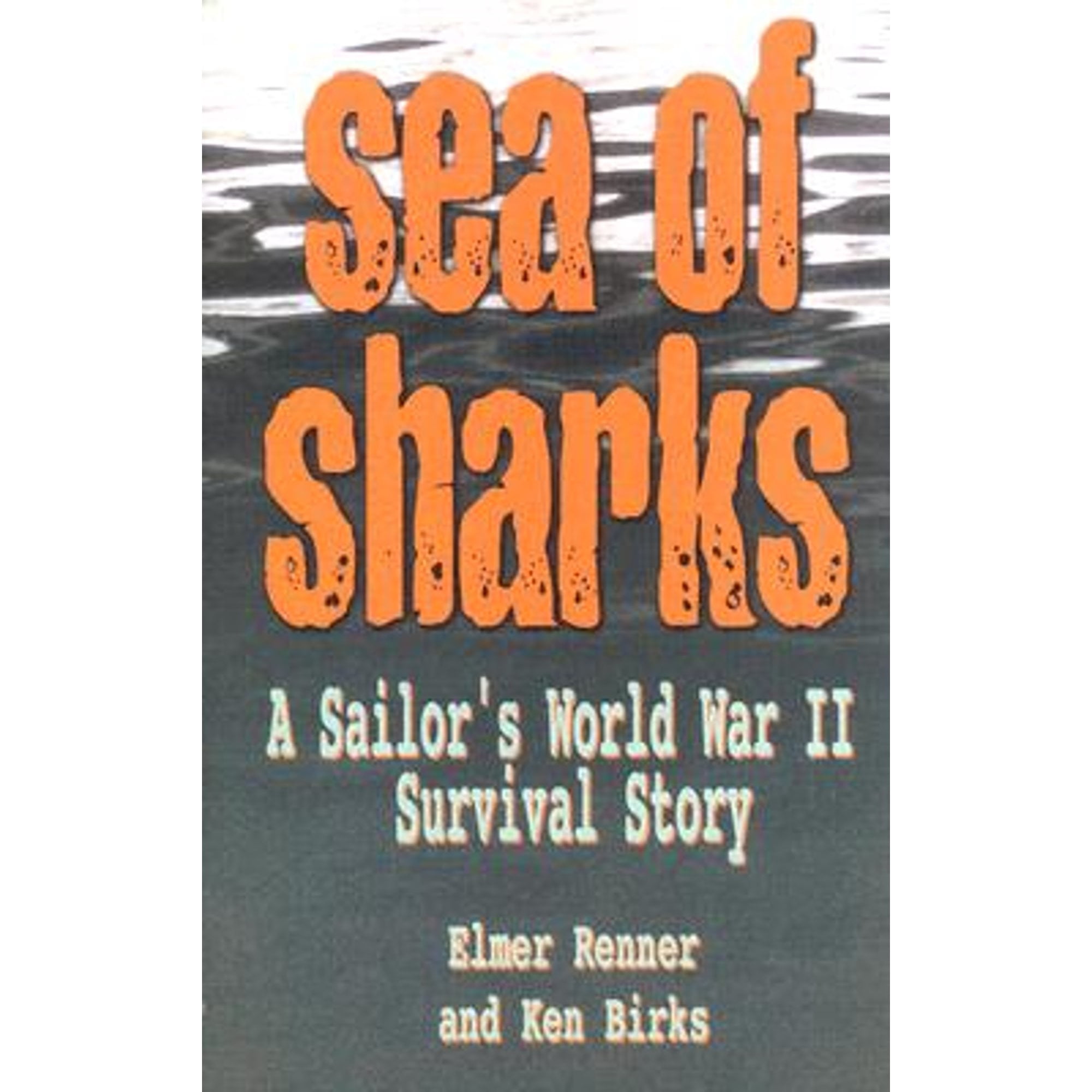 Pre-Owned Sea of Sharks: A Sailor's World War II Shipwreck Survival ...