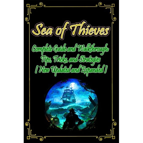 Sea Of Thieves Complete Guide And Walkthrough Tips Tricks And sea-of-thieves-complete-guide-and-walkthrough-tips-tricks-and