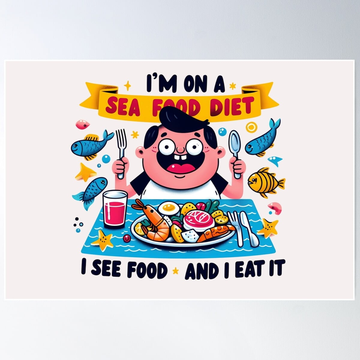 Seafood Diet Joke - Humorous Eating Quote Poster Wall Art, Modern Wall ...