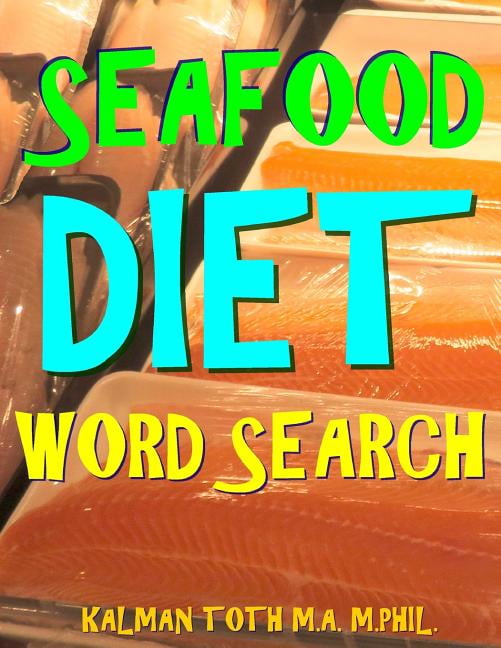 Seafood Diet Word Search: 133 Extra Large Print Entertaining Themed ...