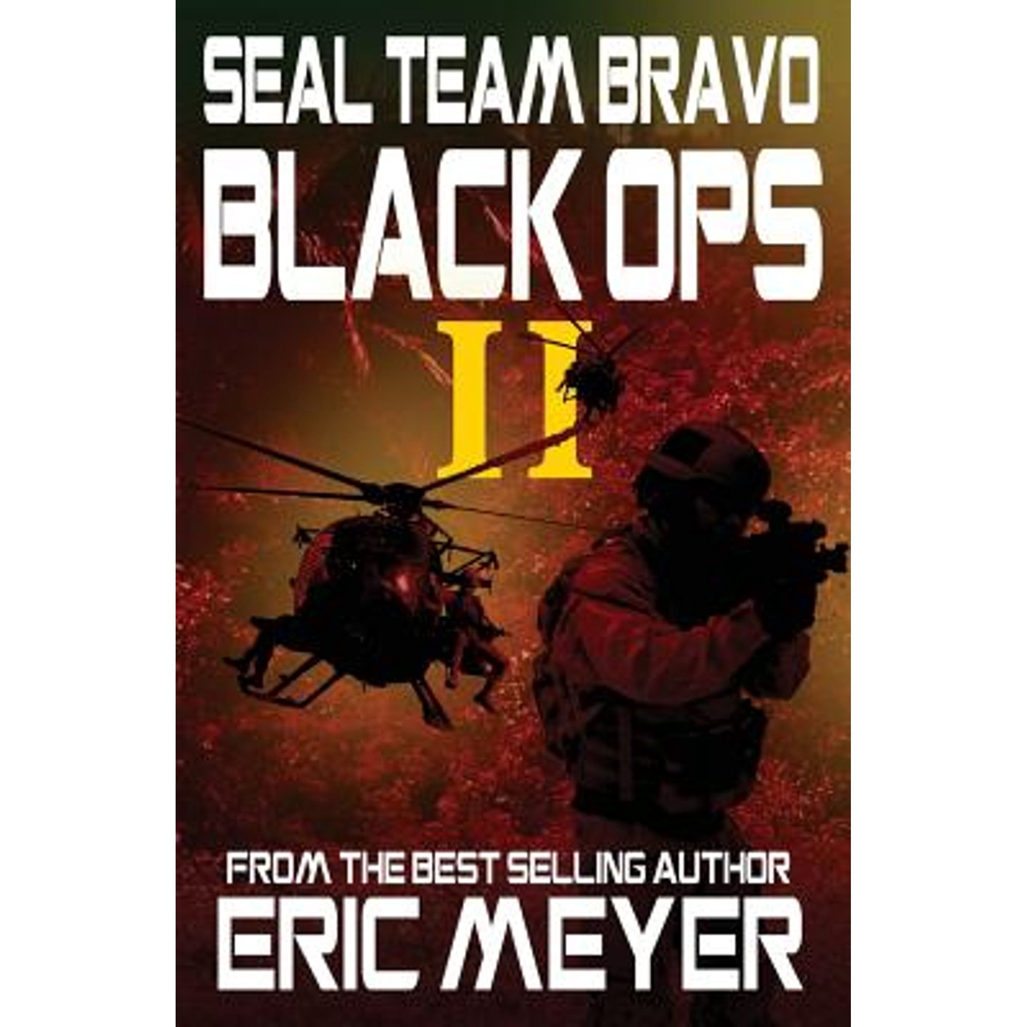 Seal Team Bravo: Black Ops II (Paperback) by Eric Meyer - Walmart.com