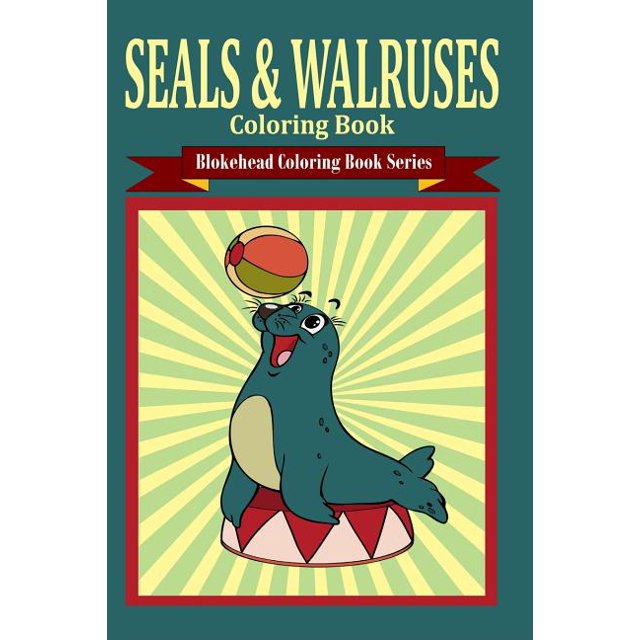 Seals and Walruses Coloring Book (Paperback)(Large Print) - Walmart.com
