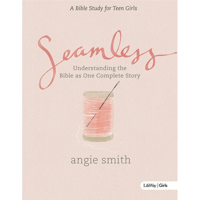 Seamless – Teen Girls Bible Study Book (Paperback) - Walmart.com