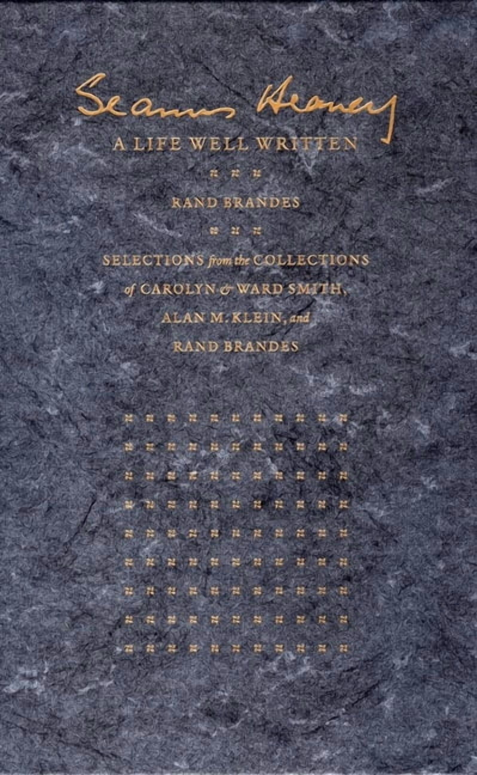 Seamus Heaney: A Life Well Written: Selections from the Collections of ...
