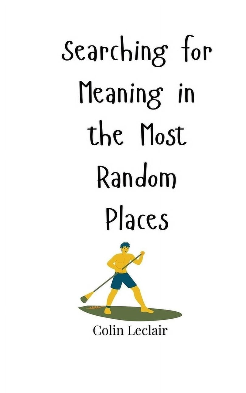 Searching for Meaning in the Most Random Places, (Paperback) - Walmart.com