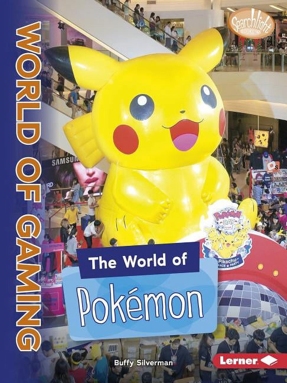 Searchlight Books (TM) -- The World of Gaming: The World of Pokémon ...