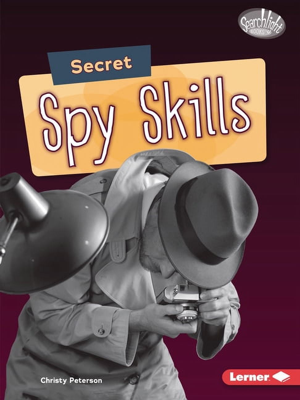 Searchlight Books (Tm) -- Spy Secrets: Secret Spy Skills (Paperback ...