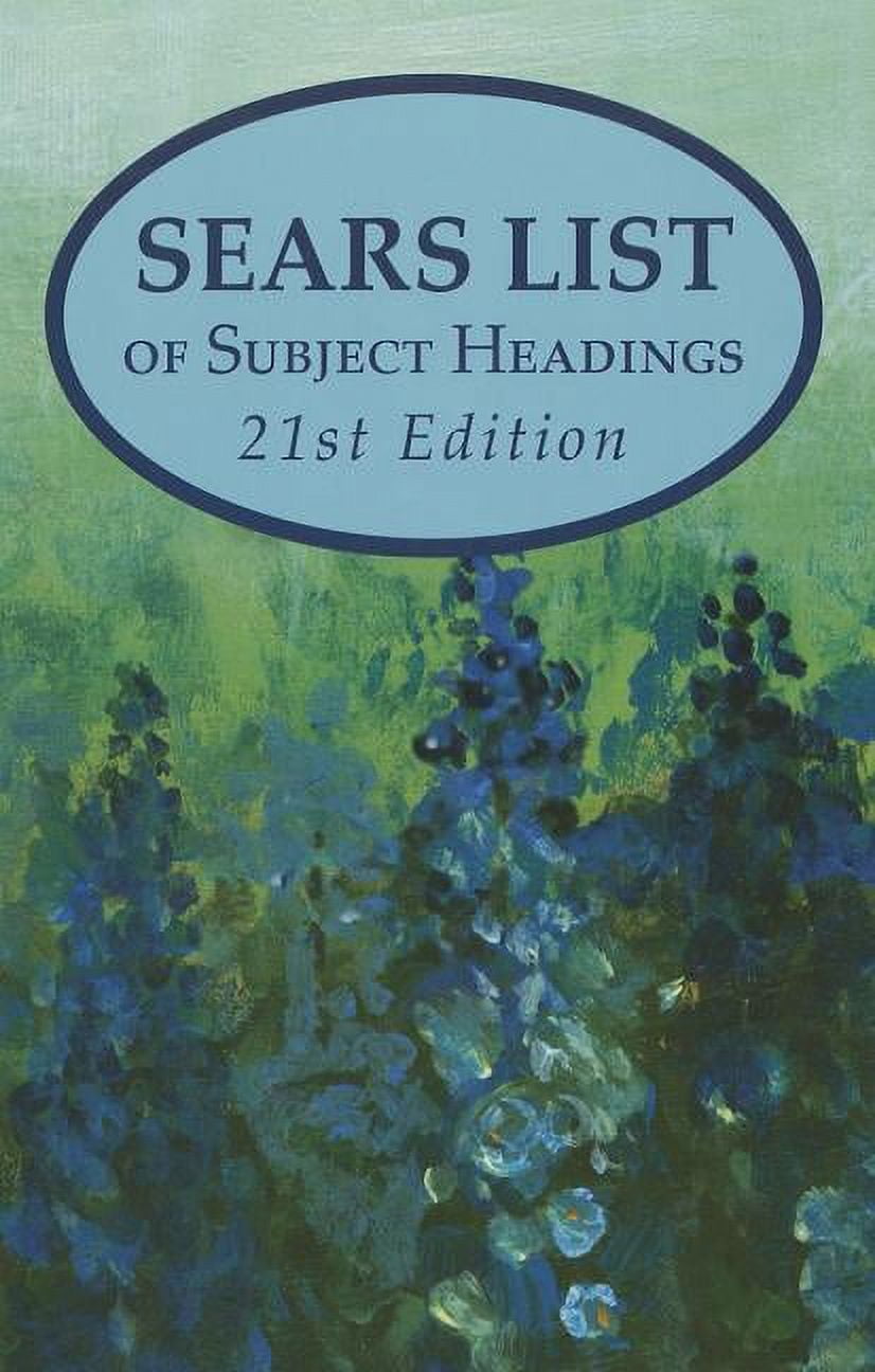 Sears List of Subject Headings: Sears List of Subject Headings, 21st ...