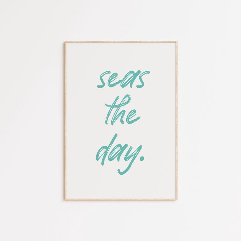 Seas The Day Print – Coastal Wall Art Printable, Beach House Typography ...
