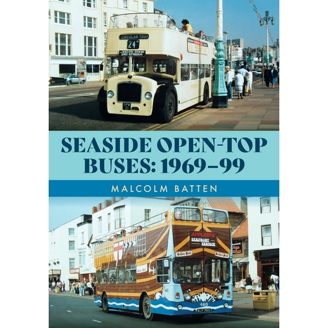 Seaside Open-Top Buses: 1969-99, (Paperback) - Walmart.com