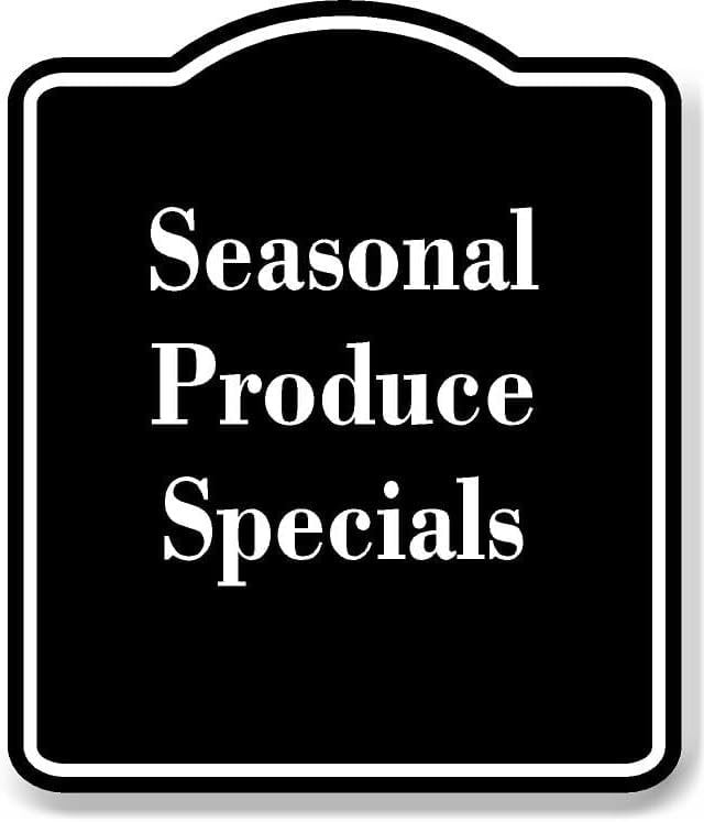 Seasonal Produce Specials BLACK Aluminum Composite Sign 15''x18 ...