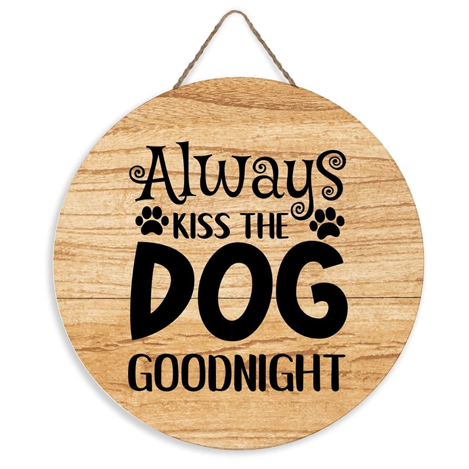 Seasonal Welcome Sign Front Door Decoration, Always Kiss The Dog ...