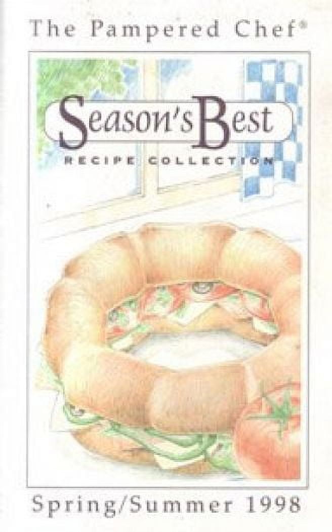 Seasons Best Recipe Collection (Spring/Summer 1998) (The Pampered Chef ...