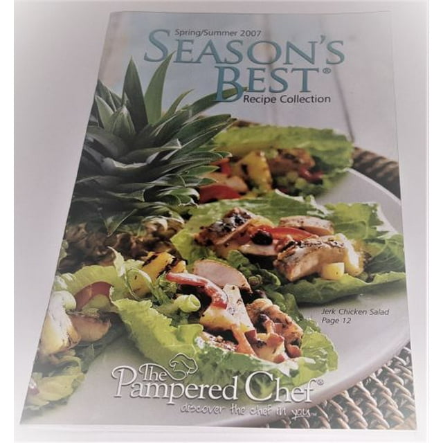 Seasons Best Recipe Collection (Spring/Summer 2007) (The Pampered Chef ...