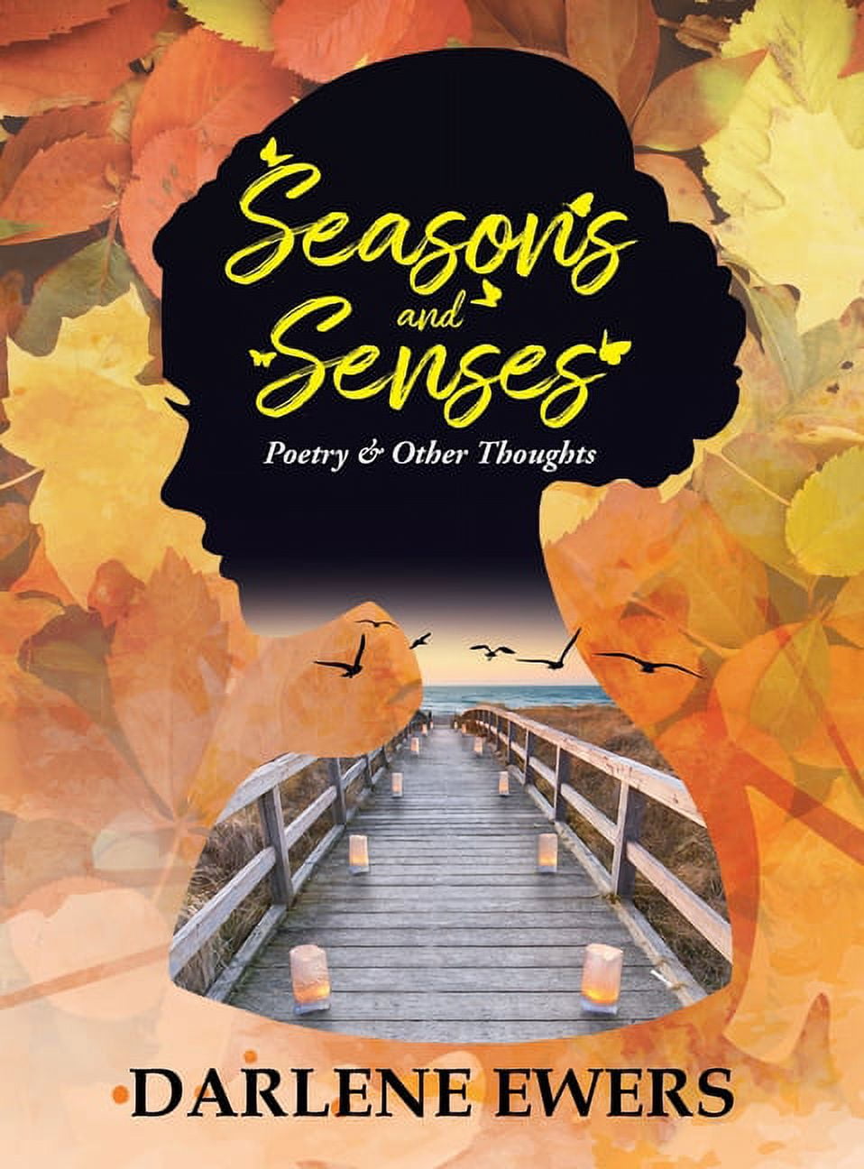 Seasons and Senses: Poetry & Other Thoughts (Hardcover) - Walmart.com